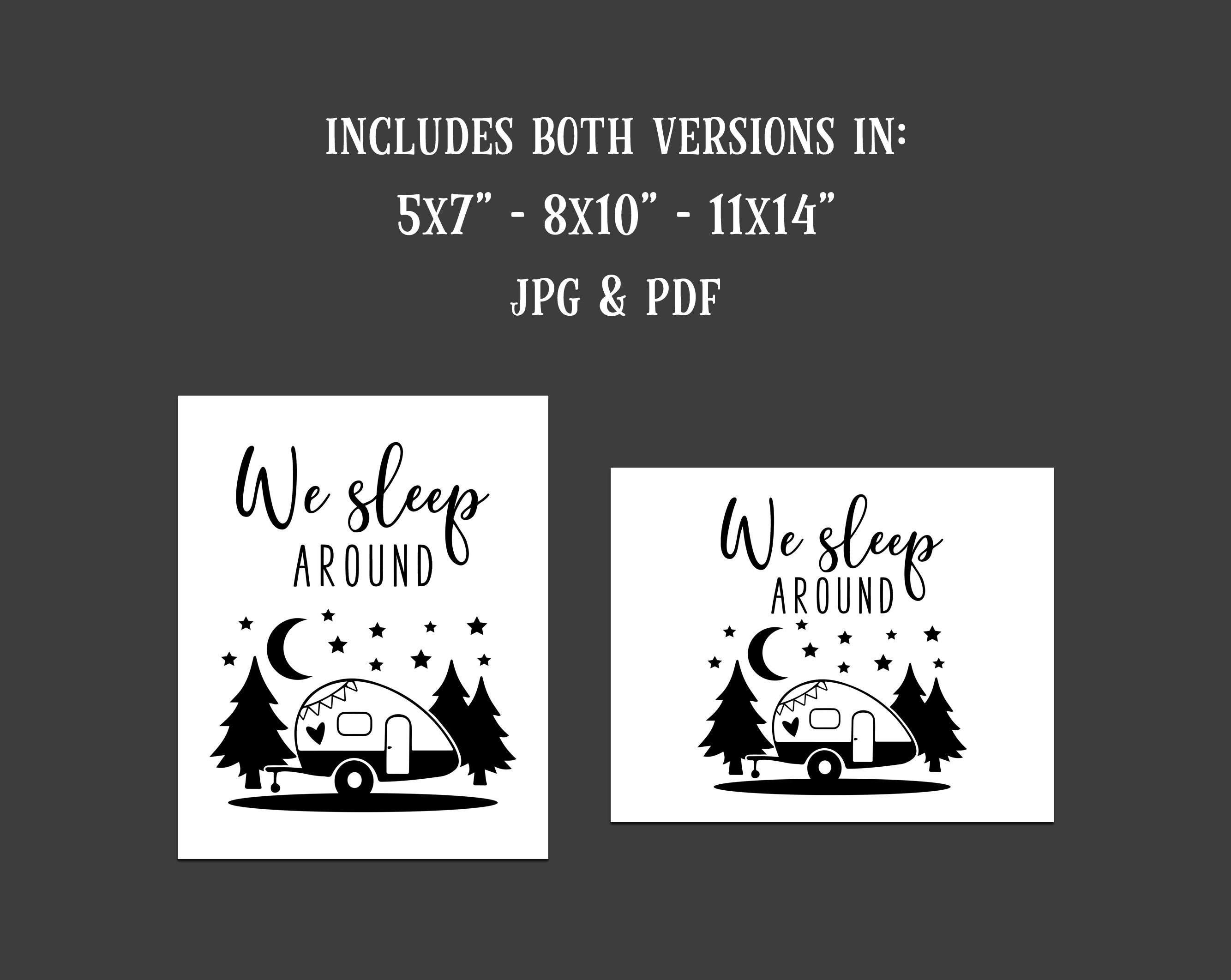 We Sleep Around, Funny Printable Camping Sign, INSTANT DIGITAL DOWNLOAD ...