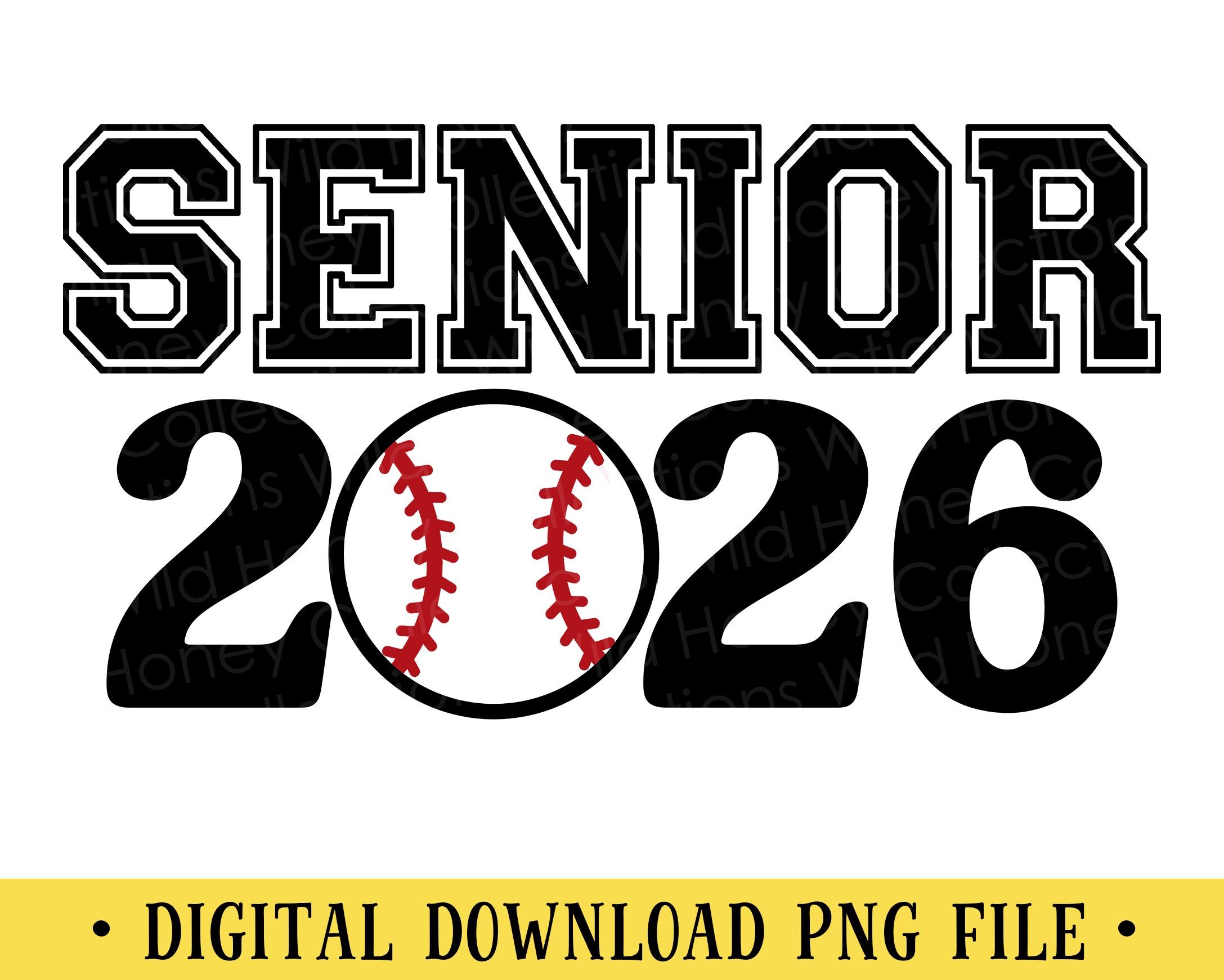 Senior 2026 Baseball PNG File, Graduation, Sublimation, INSTANT ...