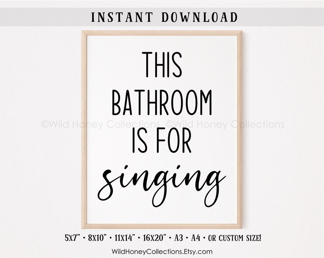 This Bathroom is for Singing, Printable Bathroom Wall Decor, Farmhouse ...
