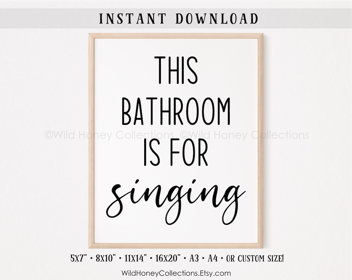 This Bathroom is for Singing Printable | Funny Bathroom Wall Art ...