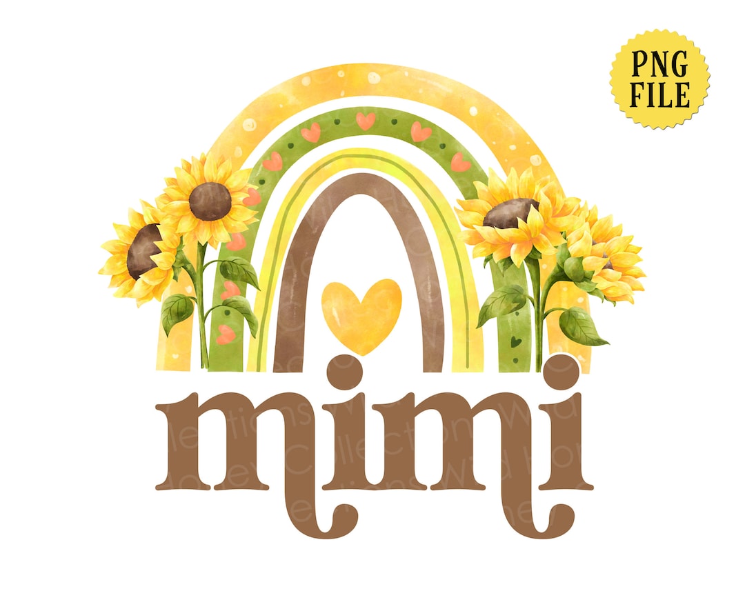 Mimi Sunflower Rainbow PNG File, Boho Rainbow, Mimi T-shirt Design ...