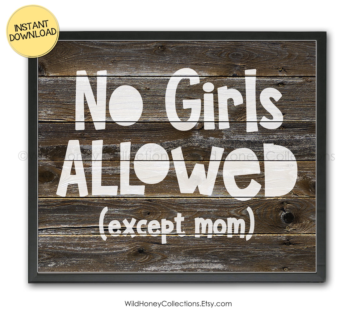 No Girls Allowed Except Mom Printable Sign Rustic Boys Room | Etsy