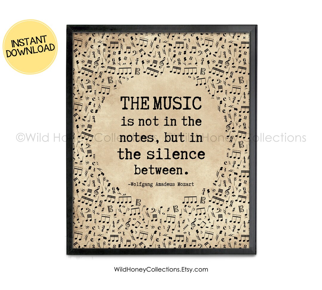 Printable Music Wall Decor, the Music is Not in the Notes, Mozart Quote ...