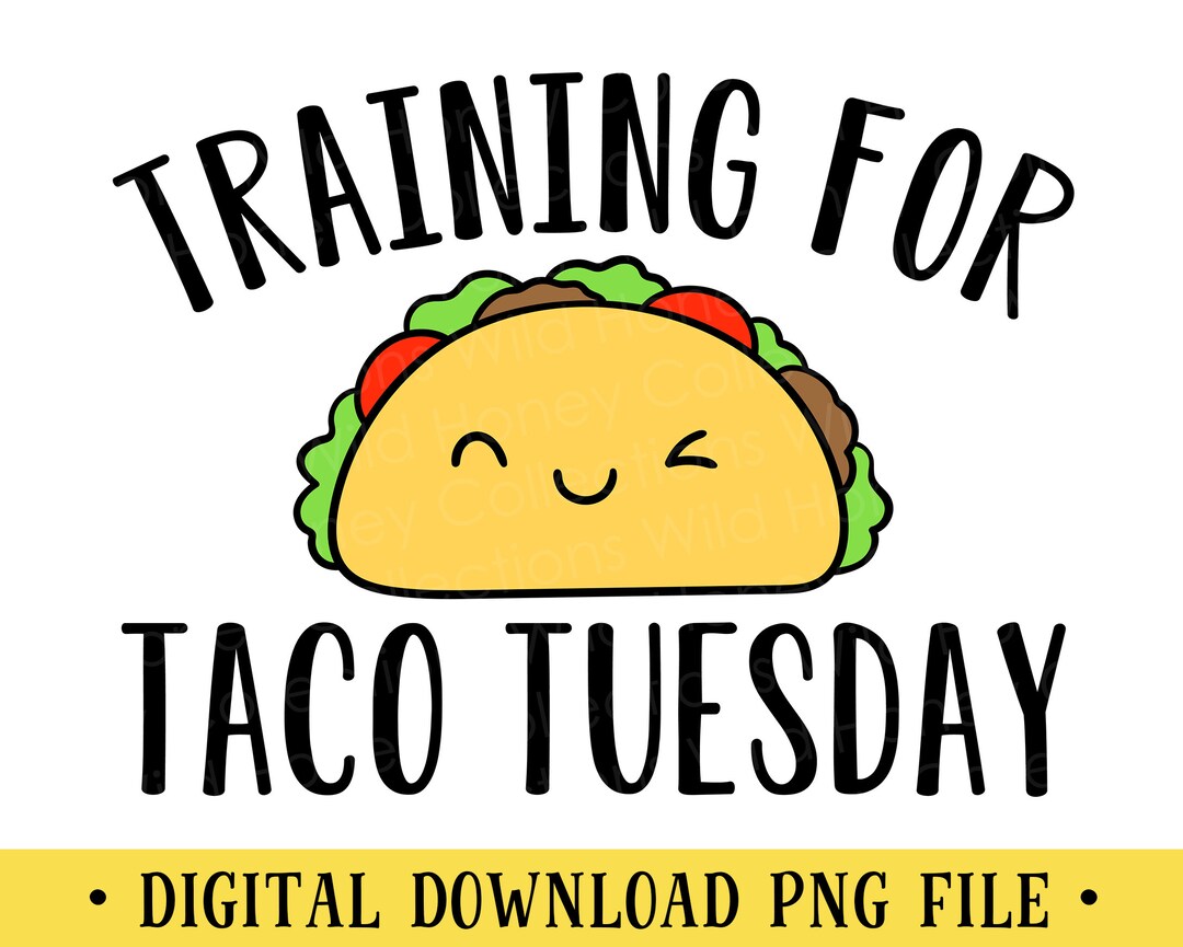 Training for Taco Tuesday, PNG File, Transparent File, Funny Baby Shirt ...