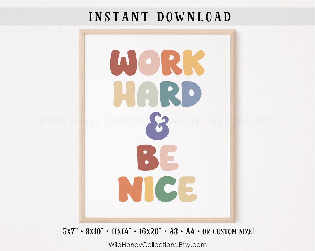 Work Hard Be Nice Print: Playroom Classroom Wall Art (digital Download ...
