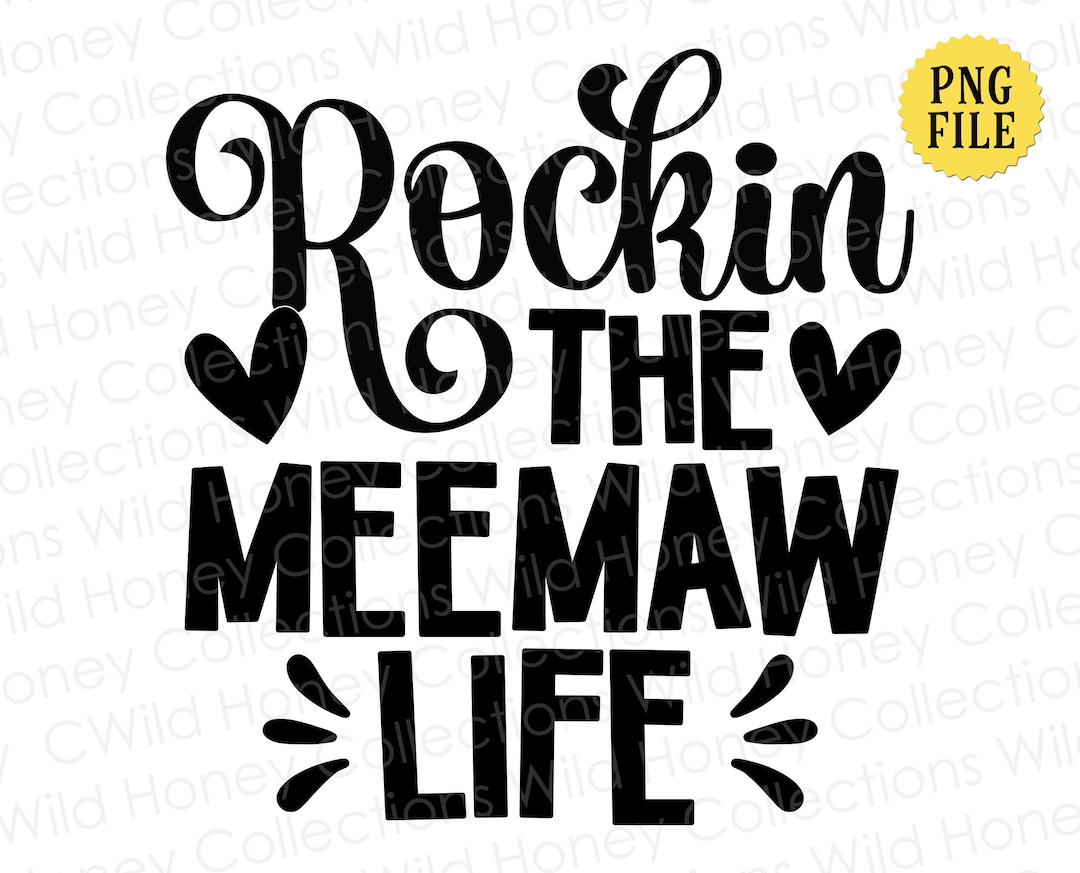 Rockin the Meemaw Life PNG File Crafting Sublimation - Etsy
