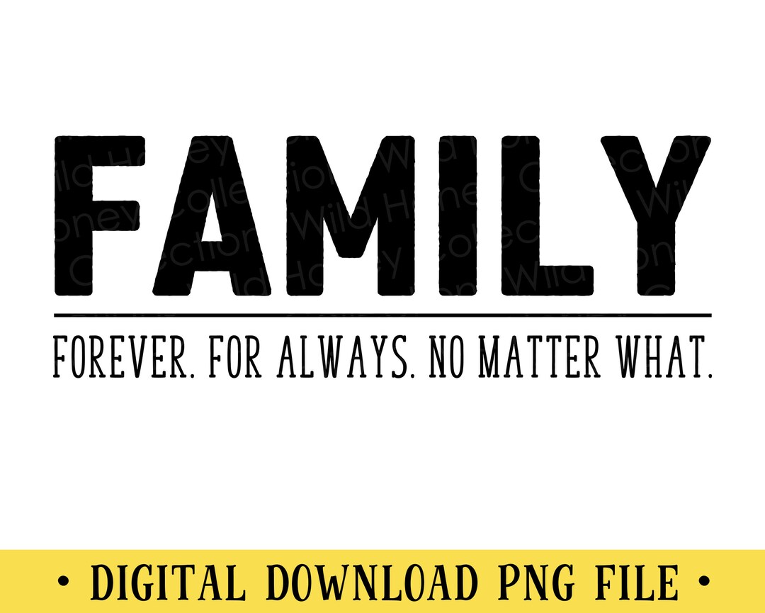 Family, Forever for Always, No Matter What, Printable Farmhouse Decor ...