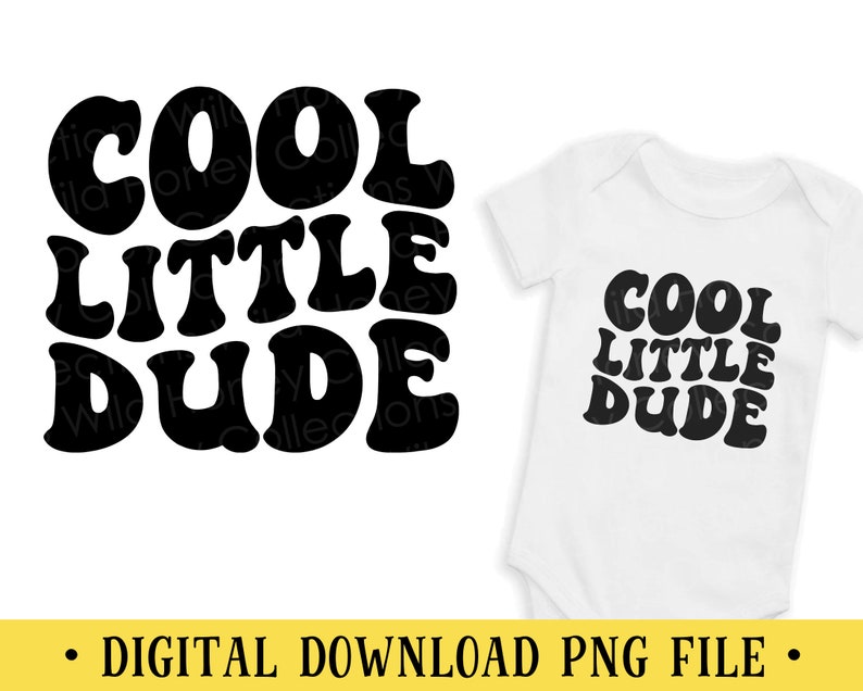 Cool Little Dude PNG, Transparent File, Baby Toddler Shirt Design ...