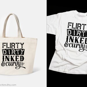 Flirty Dirty Inked & Curvy, PNG File, Crafting, Sublimation, INSTANT ...