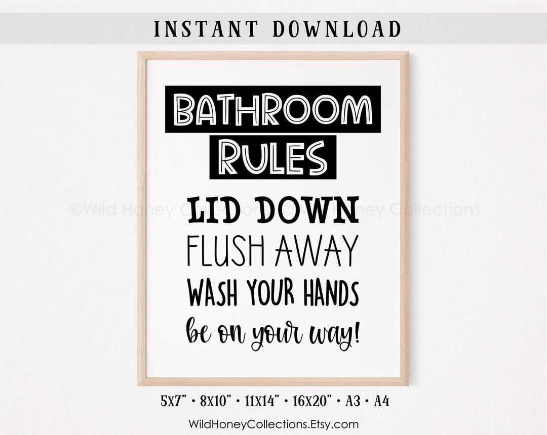 Bathroom Rules, Lid Down, Flush Away, Wash Your Hands, Be on Your Way ...