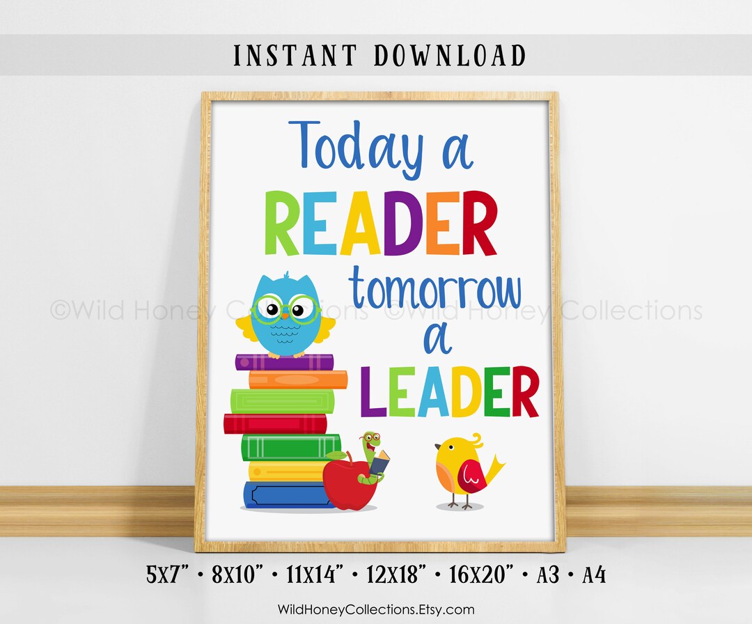 Today A Reader Tomorrow A Leader, Printable Kids Room Decor, Playroom ...
