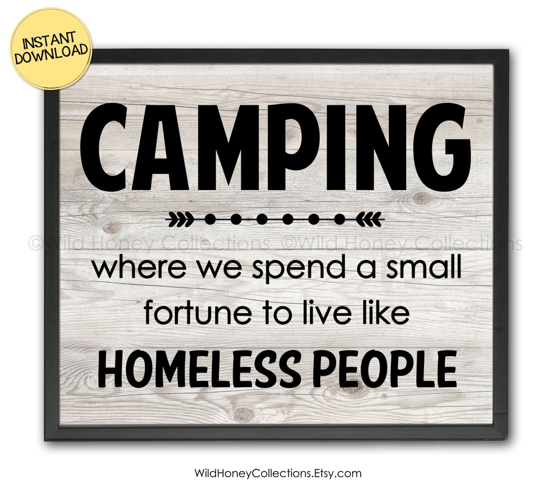 Funny Camping Sign, Live Like Homeless People, Printable Camper Decor ...