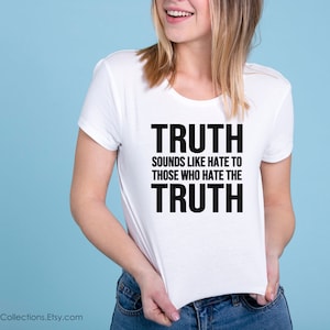 Truth Sounds Like Hate to Those Who Hate the Truth, Inspirational PNG ...
