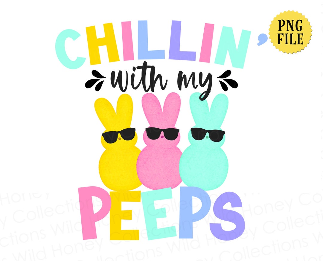 Chillin' With My Peeps Easter PNG File Pastel Peeps - Etsy