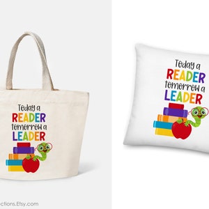 Today a Reader Tomorrow a Leader, PNG File, Reading Quote, Crafting ...