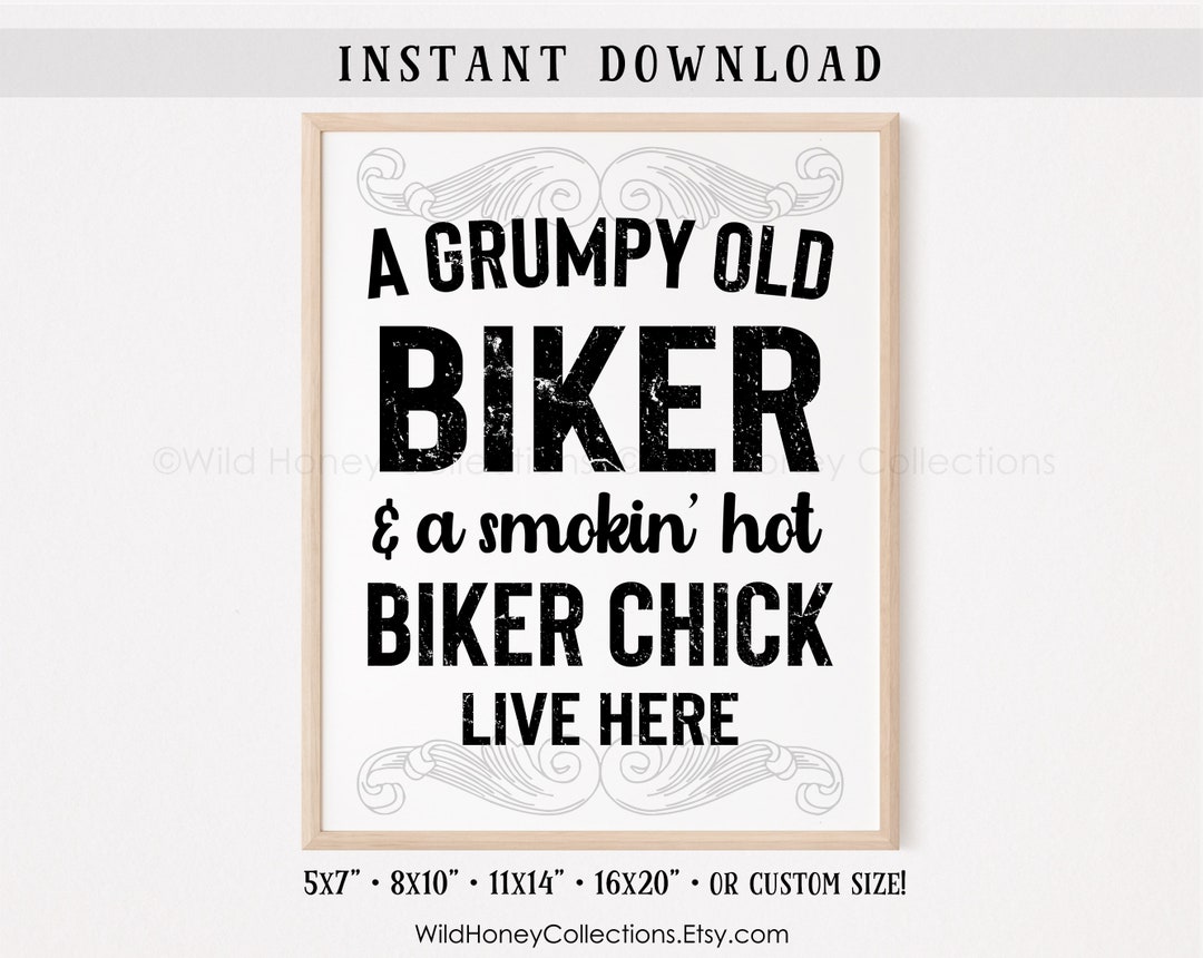 A Grumpy Old Biker, Smokin' Hot Biker Chick, Printable Biker Decor ...