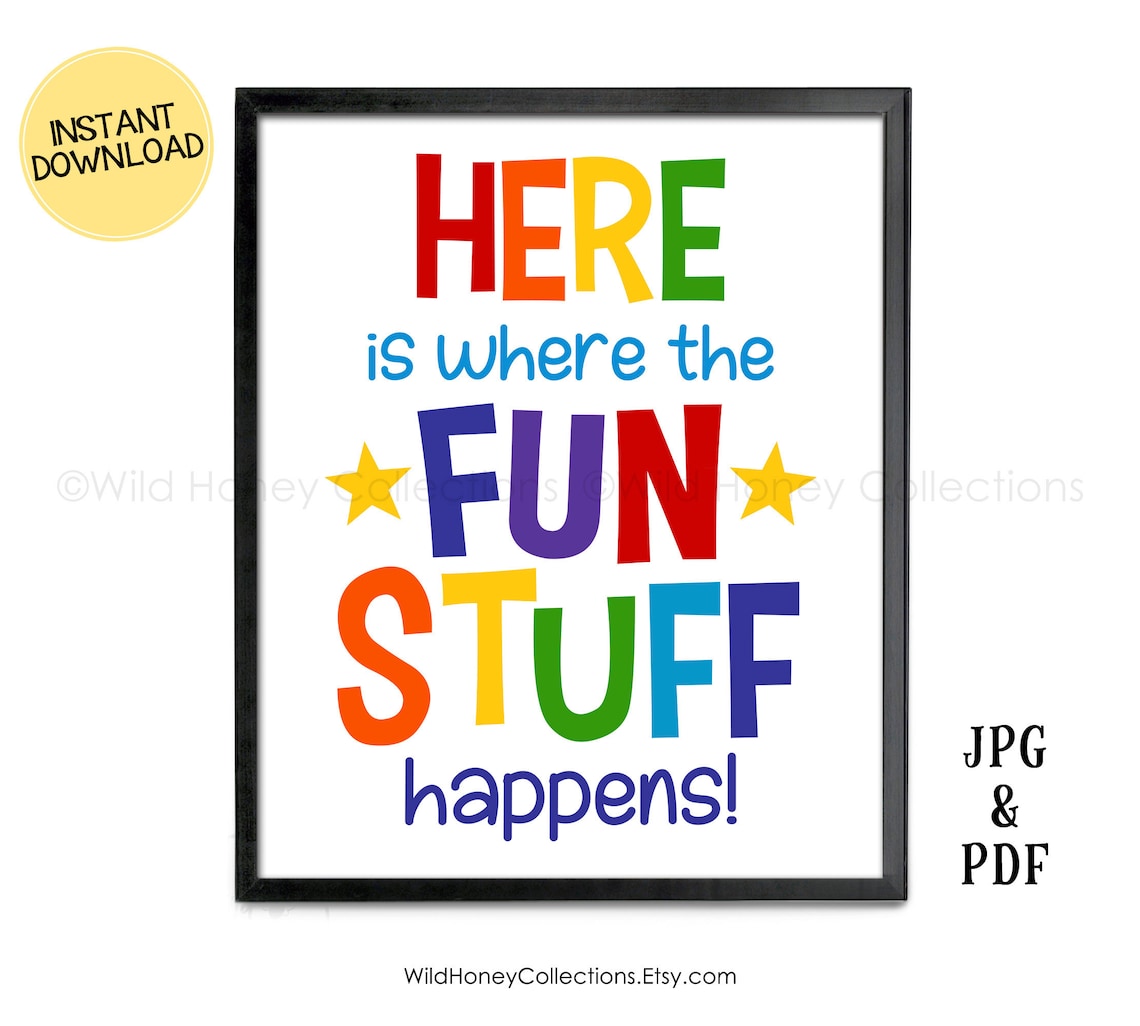 Here is Where the Fun Stuff Happens, Printable Playroom Wall Decor ...