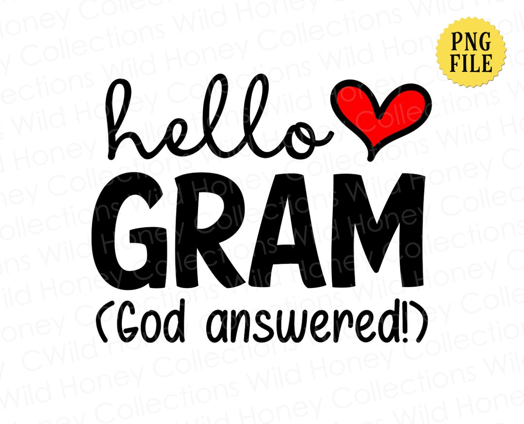 Hello Gram, PNG, Transparent File, Sublimation, Crafting, Baby Reveal for Gram, INSTANT DOWNLOAD ...