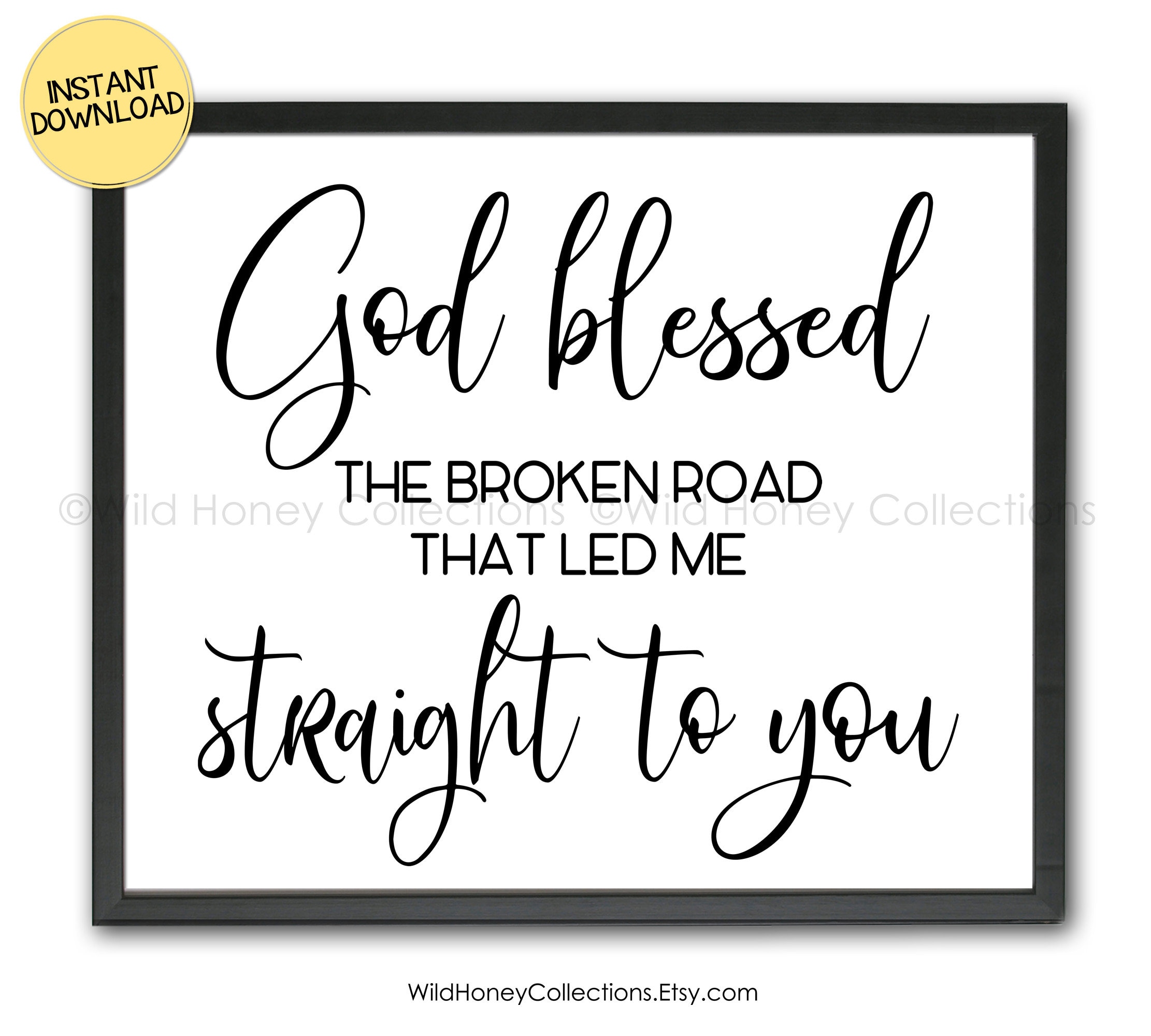 God Blessed the Broken Road, Printable Farmhouse Decor, Home Decor ...