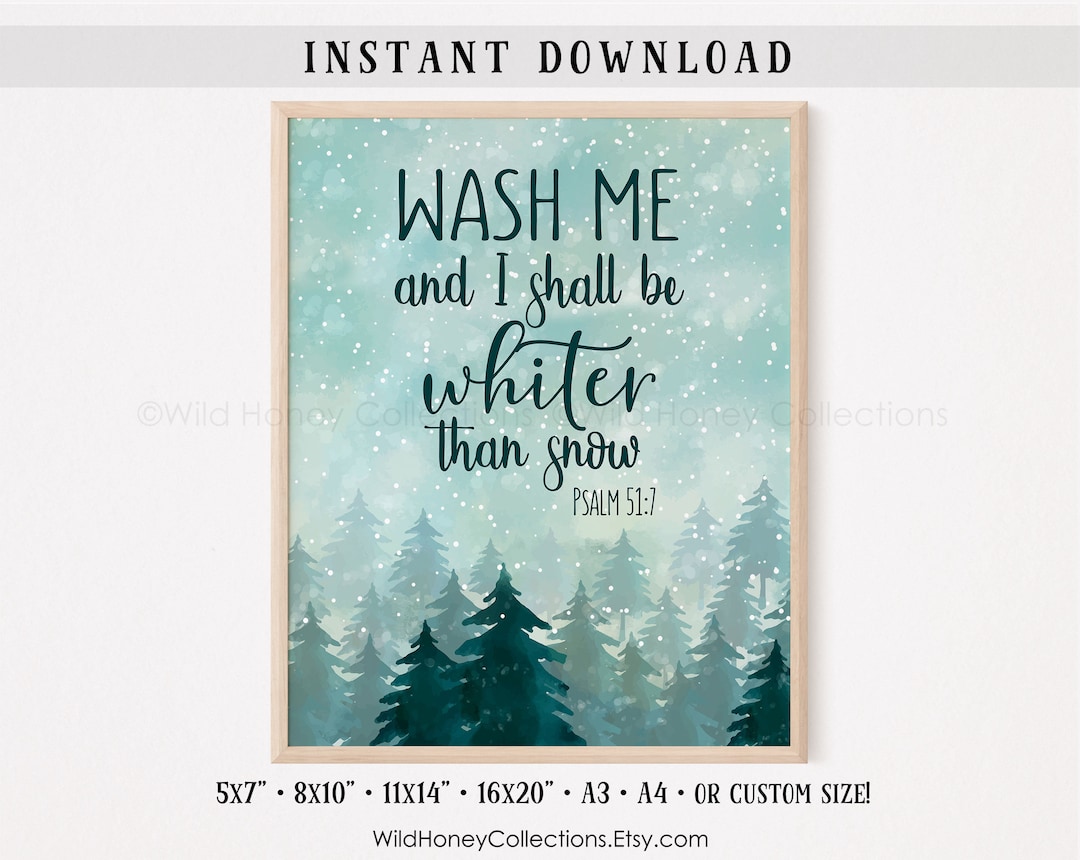 Wash Me and I Shall Be Whiter Than Snow, Psalm 51:7, Religious ...