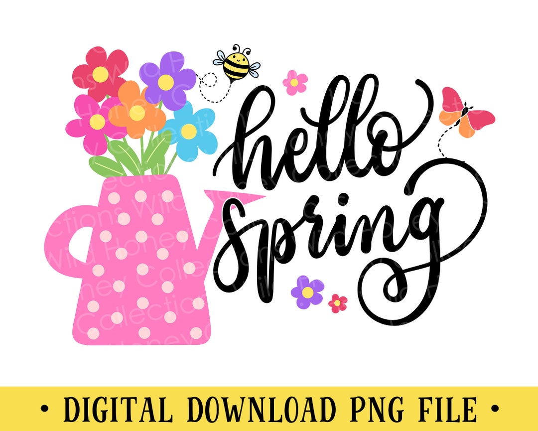 Hello Spring PNG File: Flowers, Bee & Butterfly Clipart (digital ...