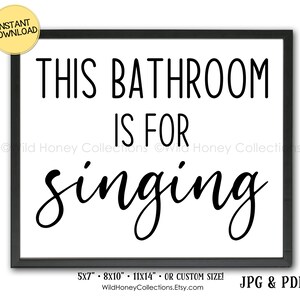 This Bathroom is for Singing, Printable Bathroom Wall Decor, Funny ...
