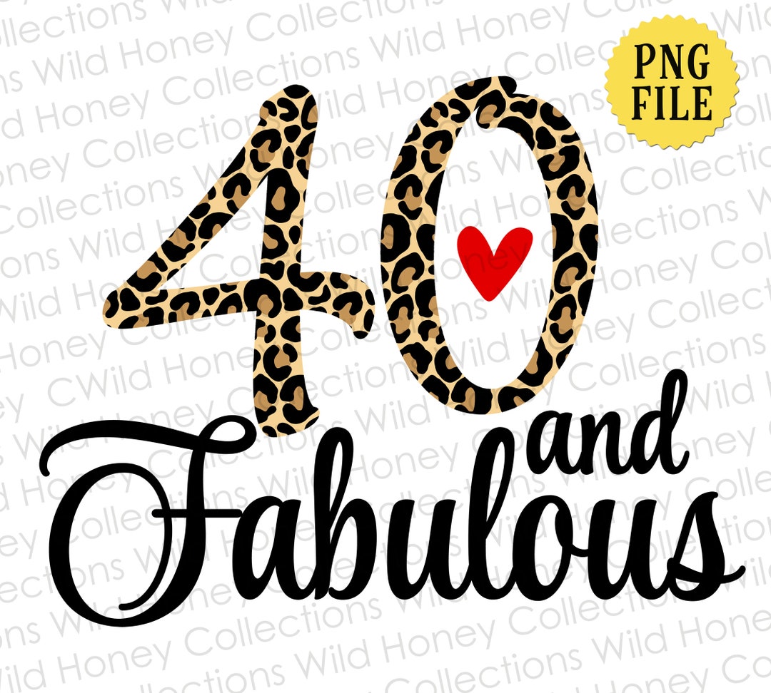 40 and Fabulous PNG File Leopard Print Sublimation - Etsy