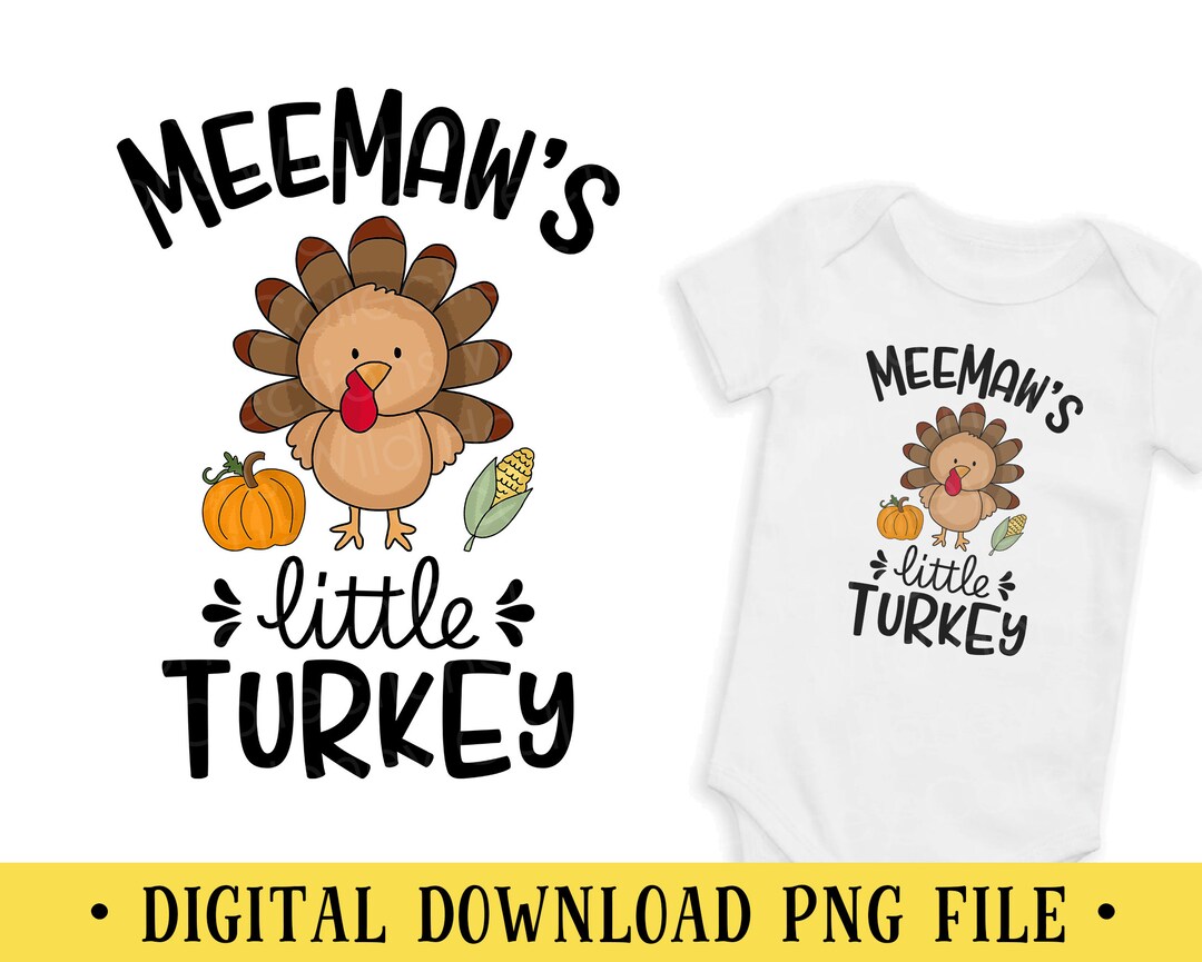 Meemaw's Little Turkey, PNG File, Memaw, Fall, Thanksgiving ...