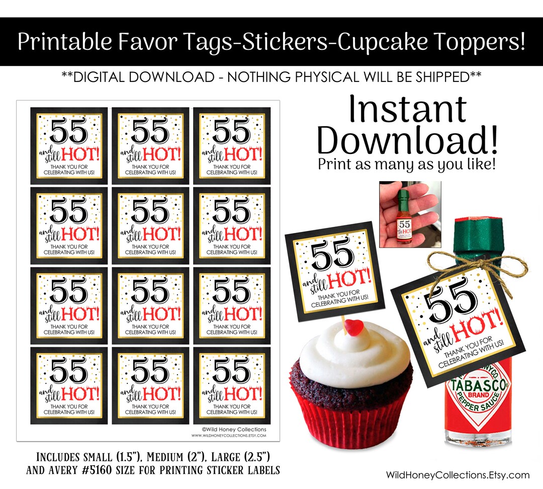 55 and Still Hot, Printable Party Favor Tags, Cupcake Toppers, Stickers ...