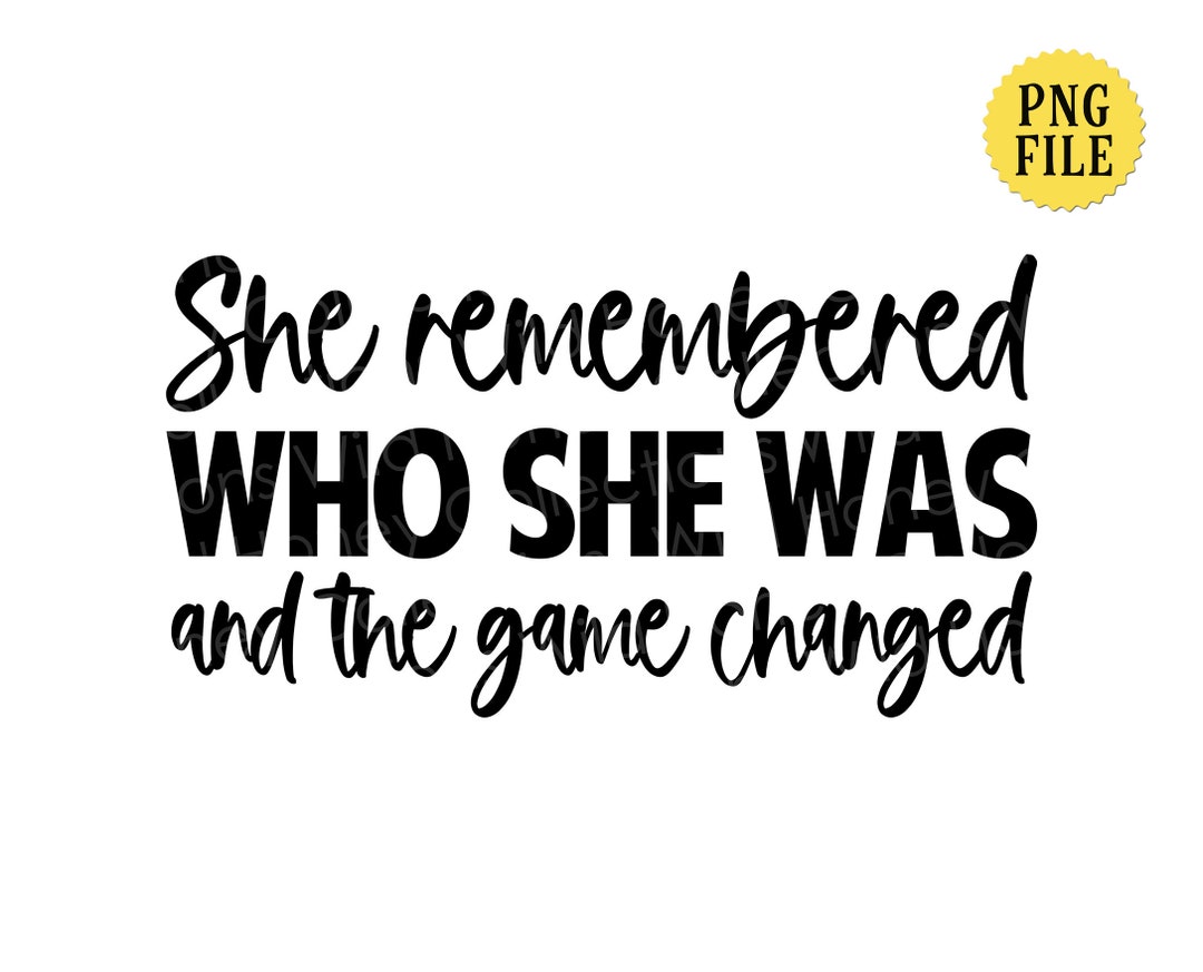 She Remember Who She Was PNG File Inspirational Quote - Etsy Canada
