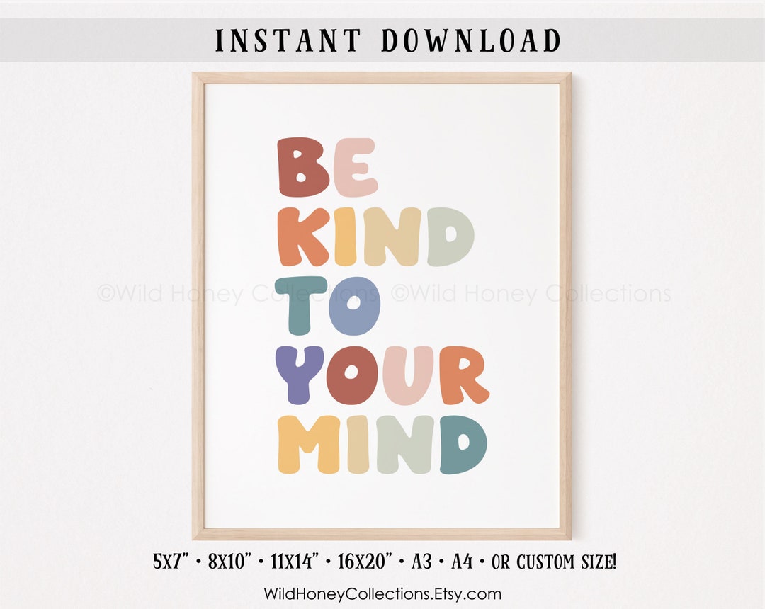 Be Kind to Your Mind, Printable Poster, Classroom, Play Room Wall Art ...