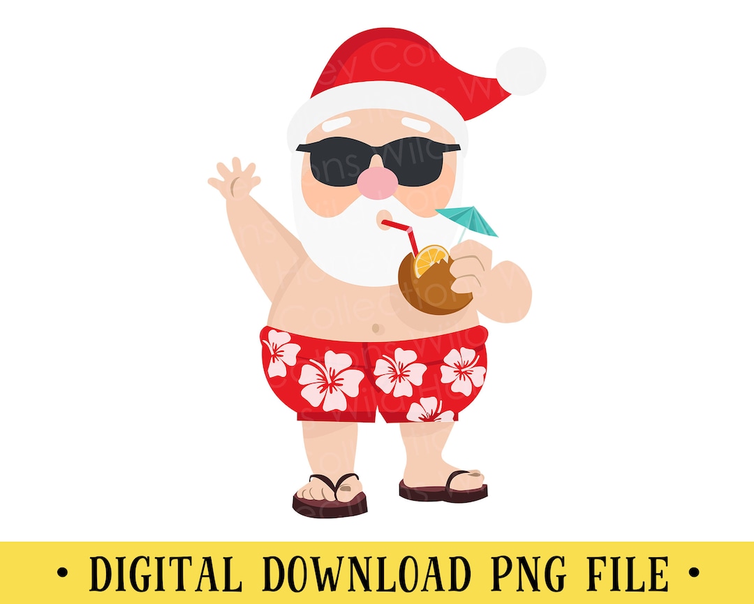 Beach Santa Claus, PNG File, Tropical Santa, Santa Claus Clipart ...