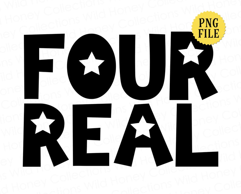 Four Real Birthday PNG File 4th Birthday Black White - Etsy