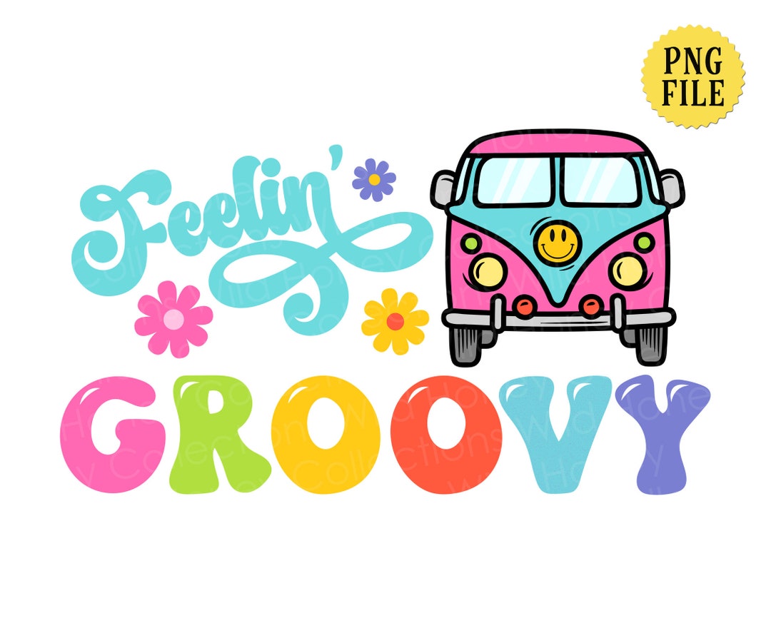 Feelin' Groovy, PNG, Retro Vintage Van, Transparent File, Sublimation ...
