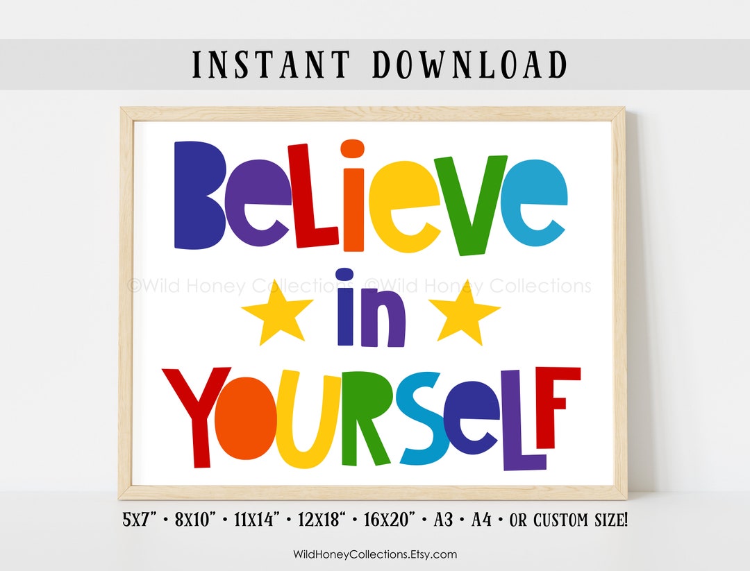 Believe in Yourself, Printable Inspirational Sign, Colorful Kids Room ...