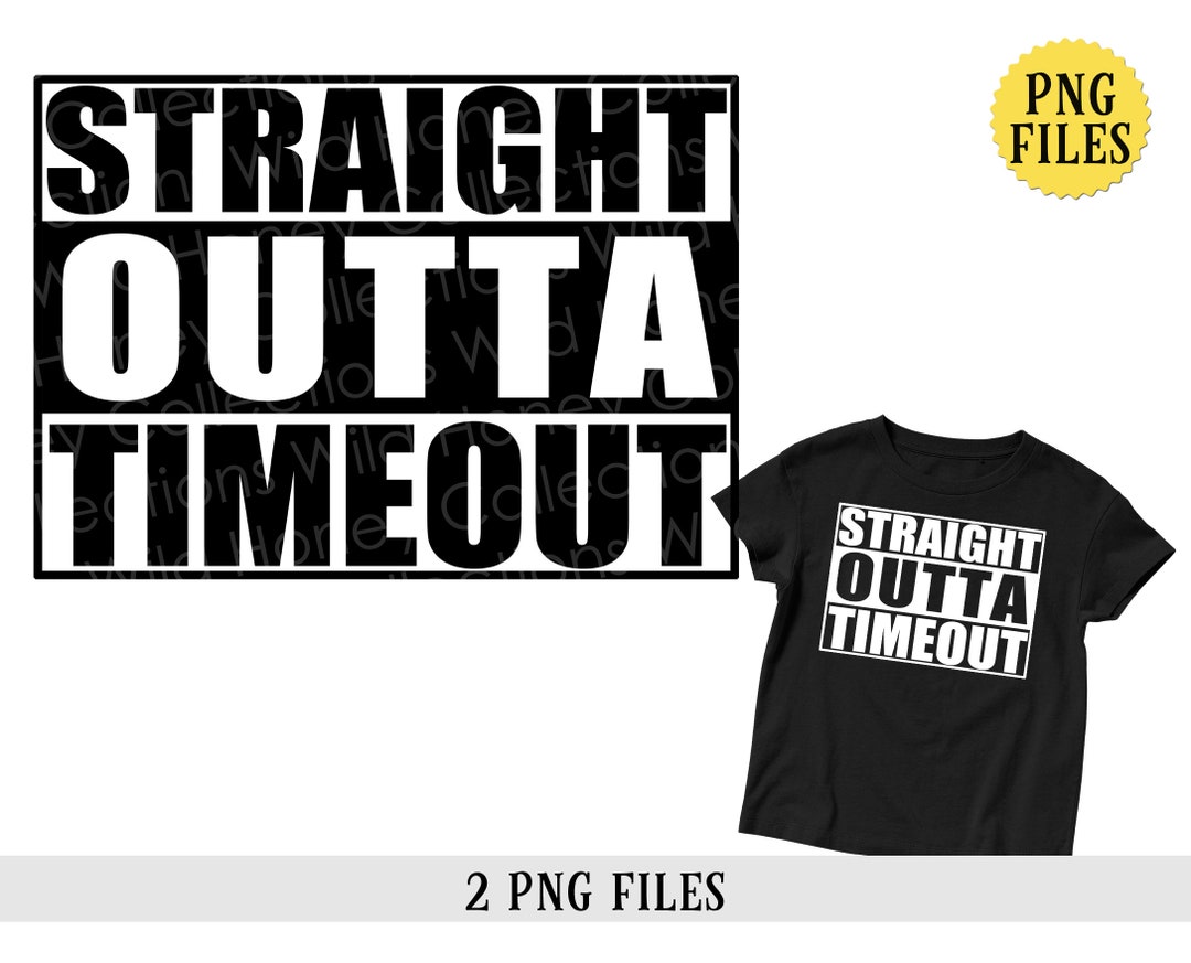 Straight Outta Timeout, PNG File, Funny Kids T-shirt Design ...
