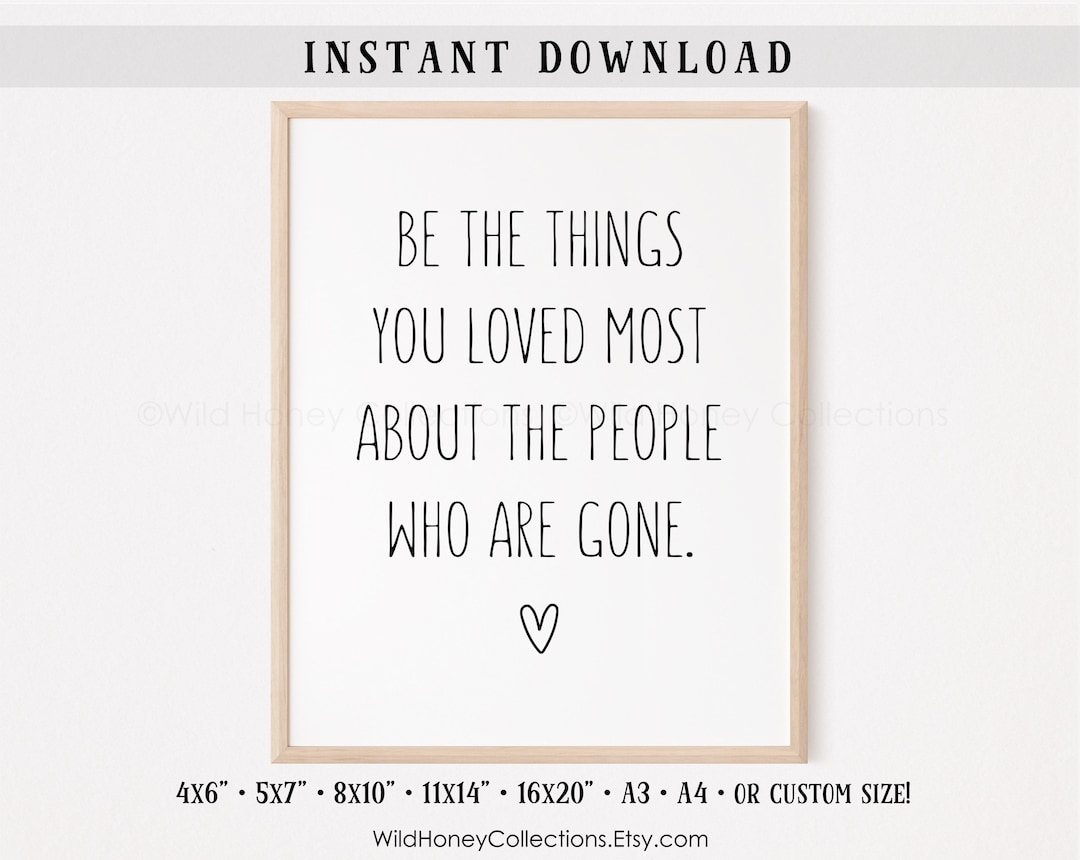 Be the Things You Loved Most About the People Who Are Gone, Grief ...