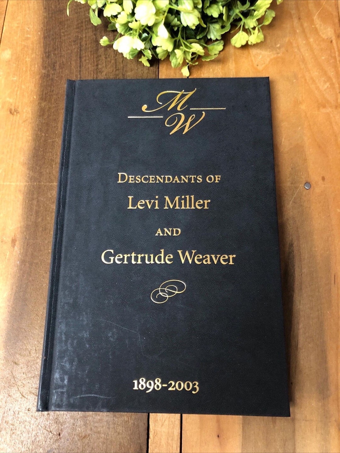 Descendants of Levi Miller and Gertrude Weaver 1898-2003 Amish ...