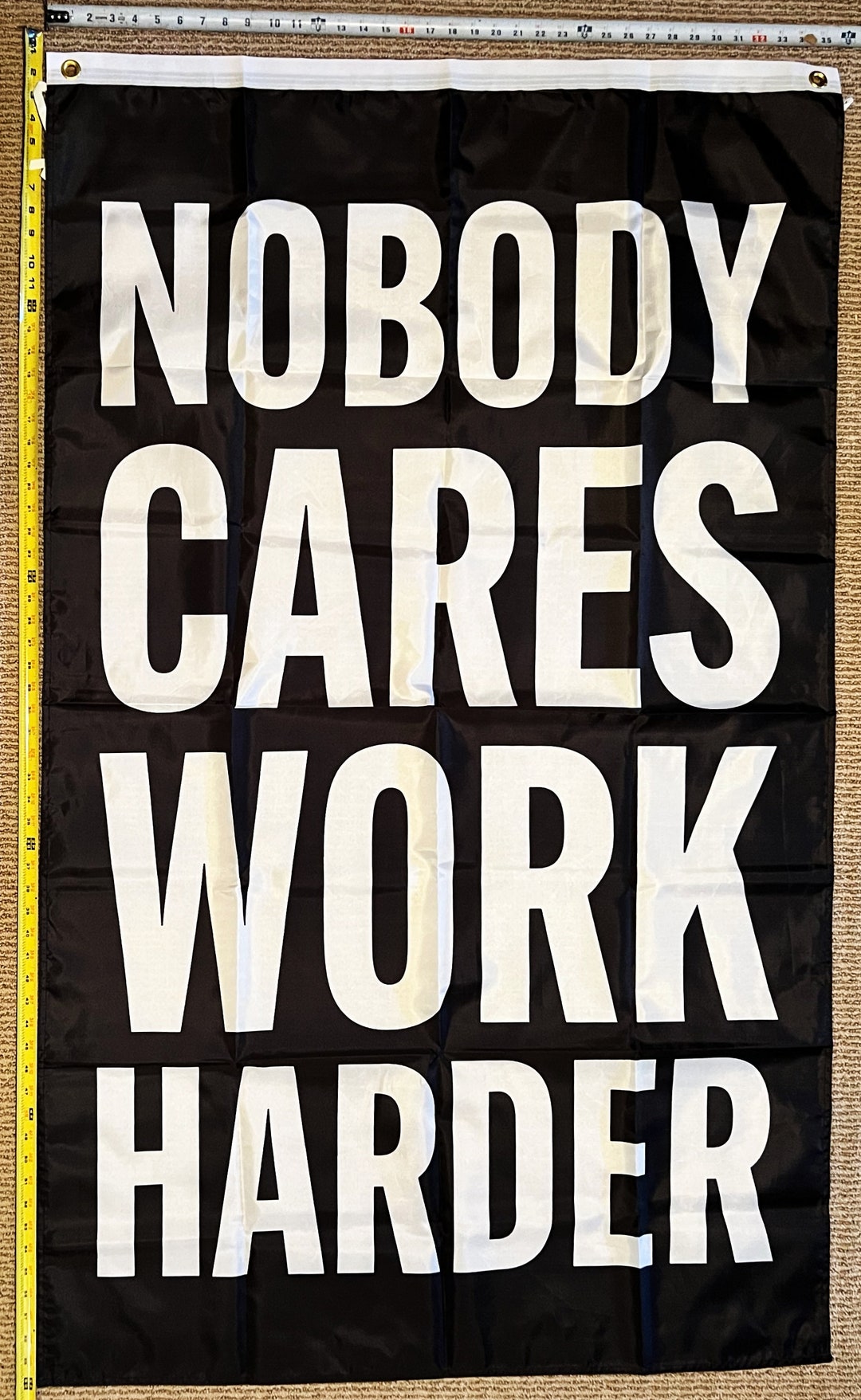 MOTIVATIONAL Flag FREE SHIPPING Nobody Cares Work Harder V B Beer Man ...