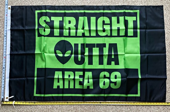 69 Flag FREE SHIPPING Straight Outta Area 69 Alien Love Nasty - Etsy
