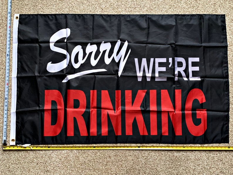 BEER Flag FREE SHIPPING Sorry We're Drinking Busch Light | Etsy