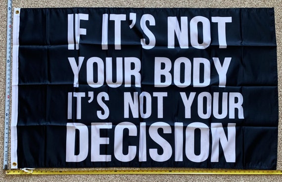 Pro Women Pro Choice Flag FREE SHIPPING Pro Life Love My Body - Etsy