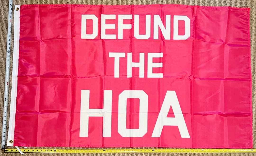 Defund the HOA Flag FREE SHIPPING Pink Home Owners Association Welcome ...