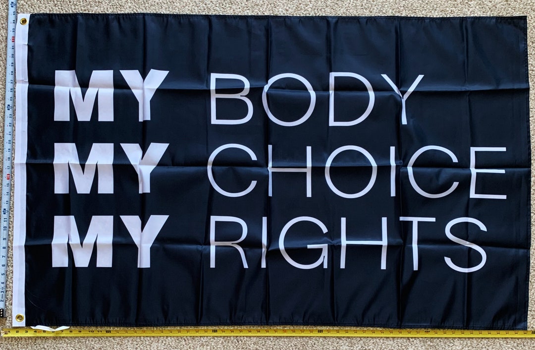 Pro Women Pro Choice Flag FREE SHIPPING Pro Life Love My Body My Choice ...