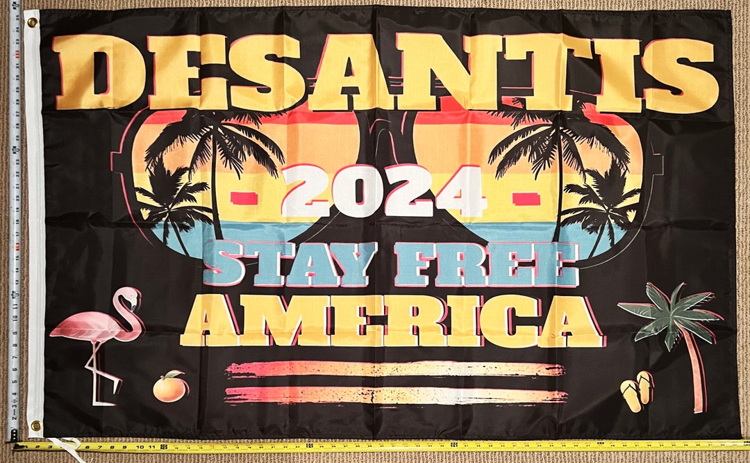 Ron Desantis Flag FREE SHIPPING Stay Free America Don Jr 2024 Ivanka ...