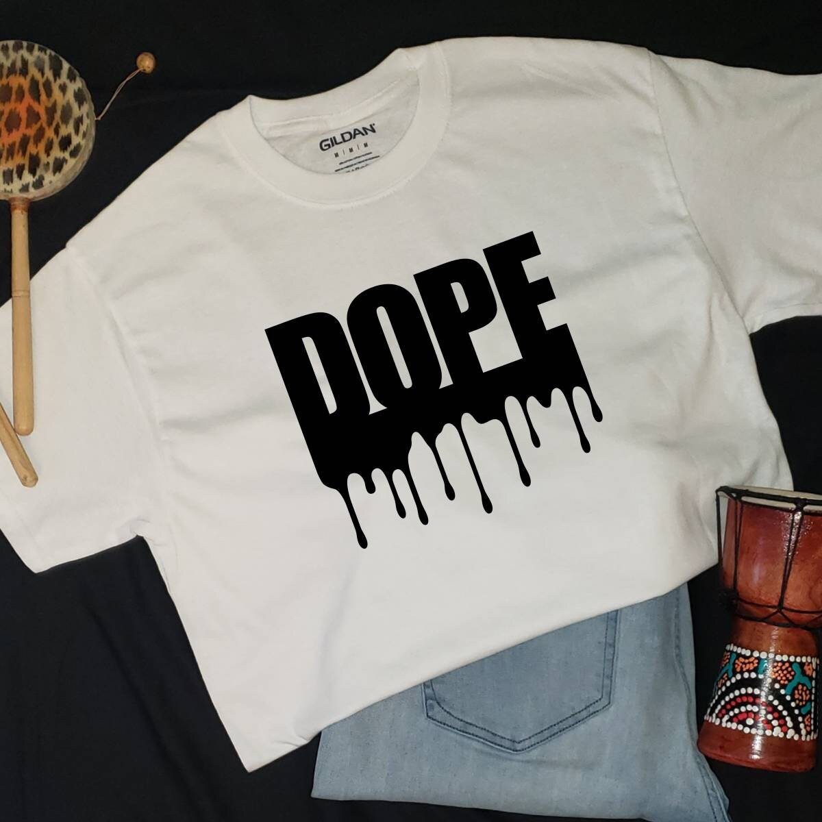 Drippin Dope Tshirt | Etsy