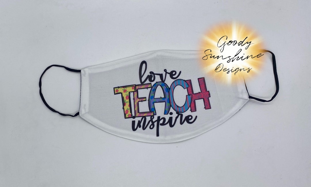 Love Teach Inspire Face Mask, Teacher Face Mask, Back to School Teacher ...