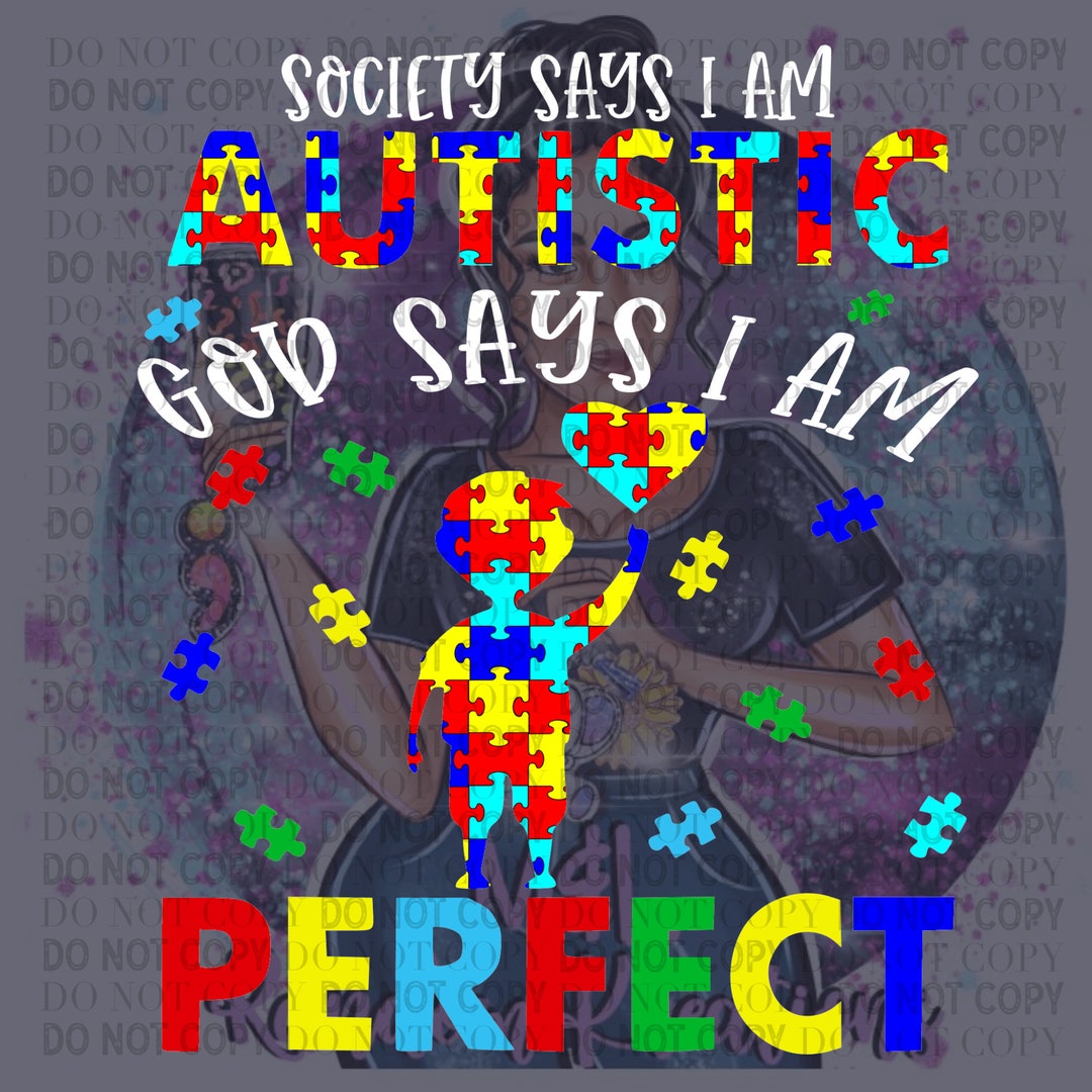Society Says I Am AUTISTIC GOD Says I Am PERFECT - Etsy