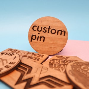 Custom Wood Pin Bulk Ordering Available Laser Engraved Pin Custom Pin ...