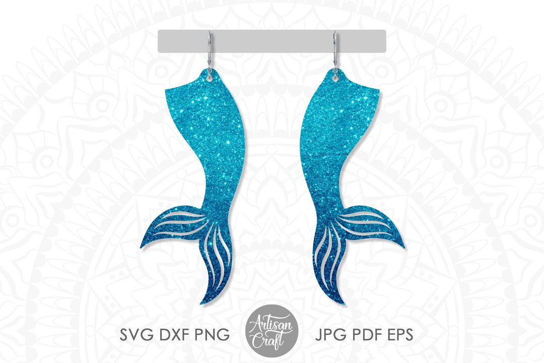 Mermaid Tail Earrings, SVG Cut Files, Mermaid Earring Svg, Cricut ...